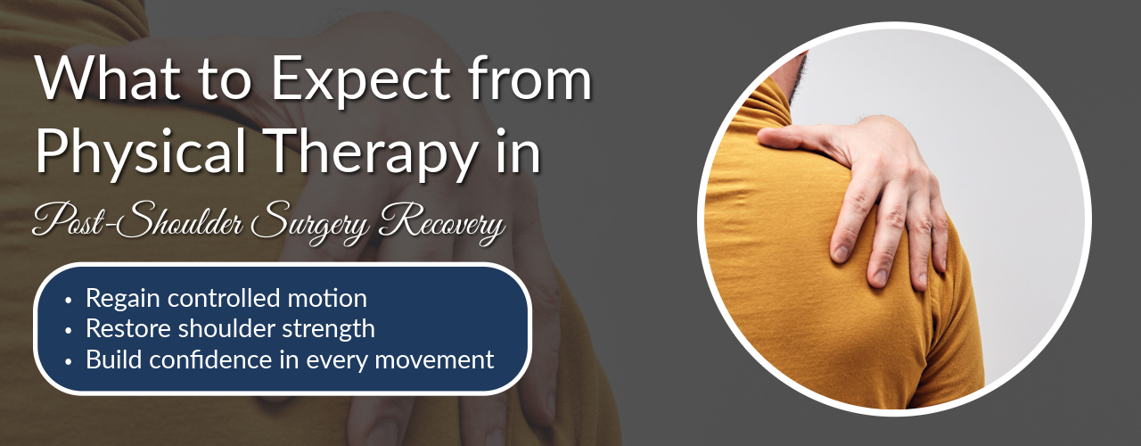 Physical Therapy After Shoulder Surgery Recovery Guide